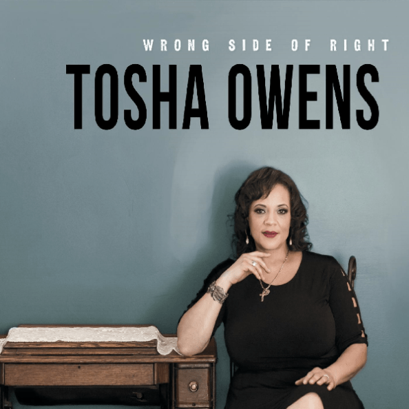 Album Review: Tosha Owens – Wrong Side of Right | Geoff Wilbur's Music Blog