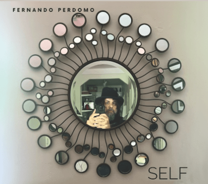 Album Review: Fernando Perdomo – Self | Geoff Wilbur's Music Blog